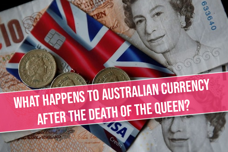 What happens to Australian currency after the death of the Queen