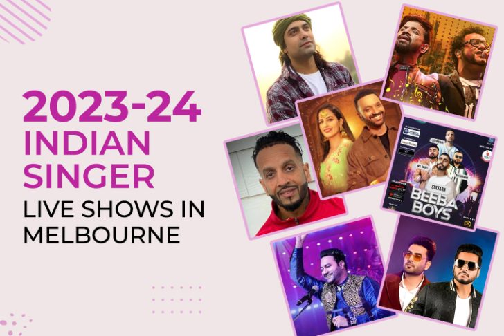 2023-24 Indian Singer Live Shows in Melbourne | Upcoming Performances