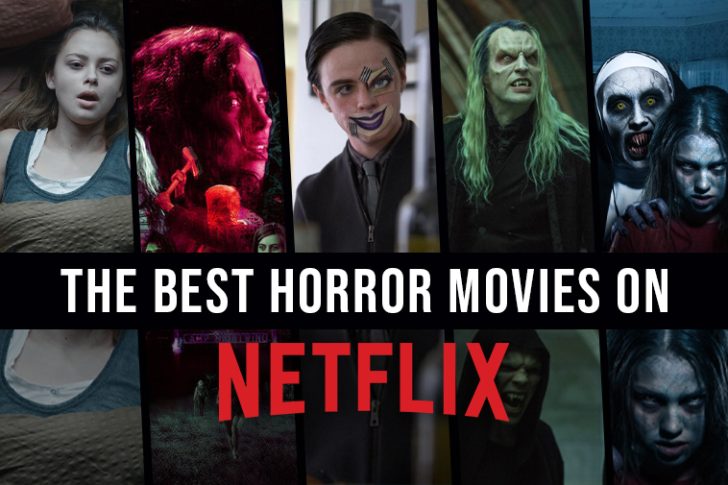The Best Horror Movies on Netﬂix: Scary Movies to Watch Now