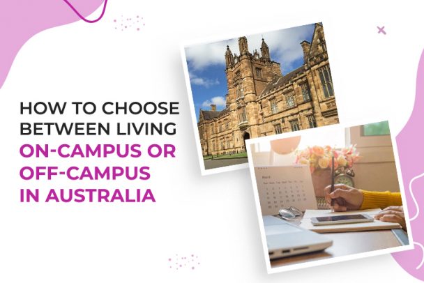 How to Choose Between Living on-Campus or off-Campus in Australia ...