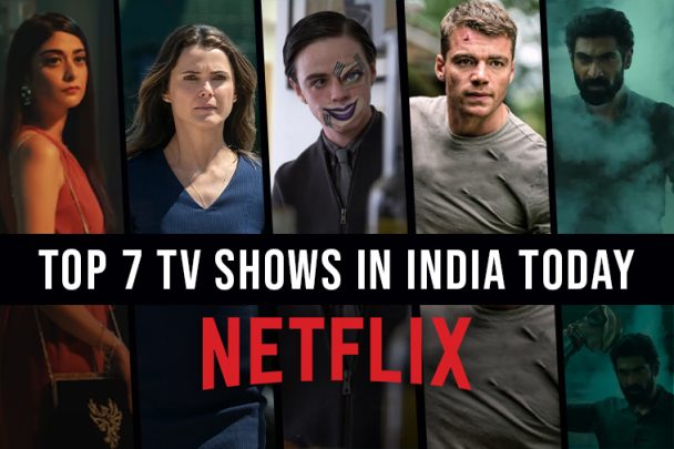 Netflix India: The Best TV Shows to Watch Today