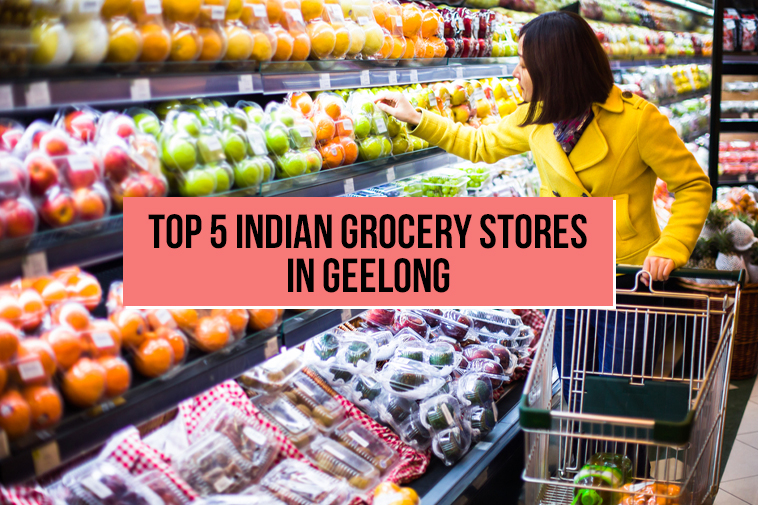 Top 5 Indian Grocery Stores in Geelong