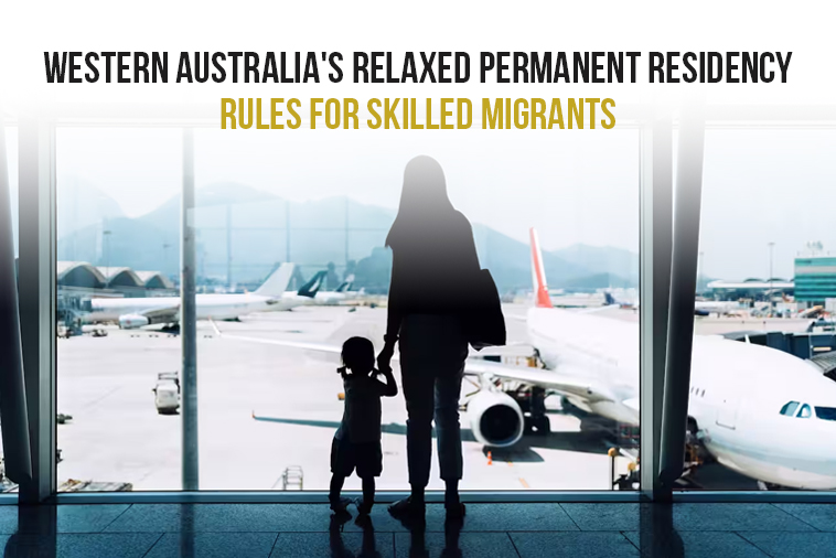Western Australia's Relaxed Permanent Residency Rules for Skilled Migrants
