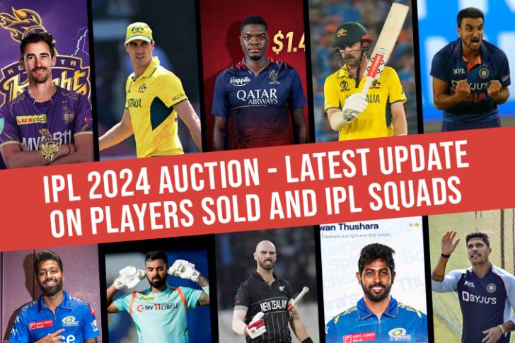 IPL 2024 Auction - Latest Update On Players Sold and IPL Squads
