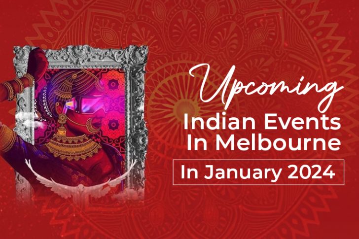 Upcoming Indian Events In Melbourne In January 2024